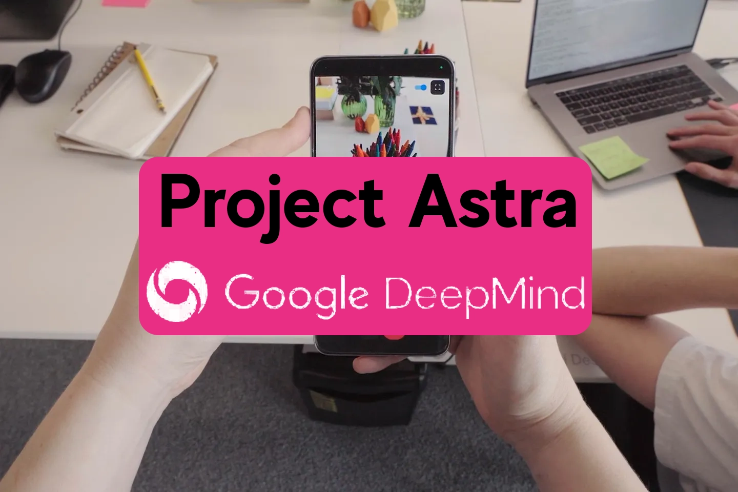Project Astra: El Proyecto de Google que Promete Cambiar Nuestra ...